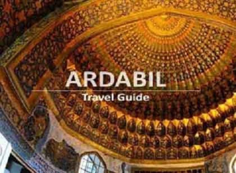 Ardabil Travel Guide - Iran Safar