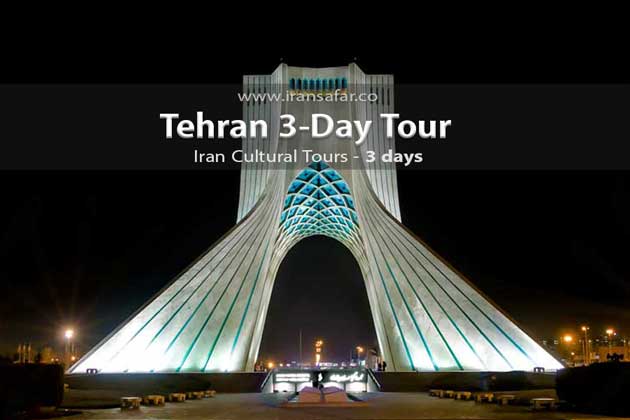 Tehran 3-Day Tour | Tehran Daily Tour Package - Iran Safar