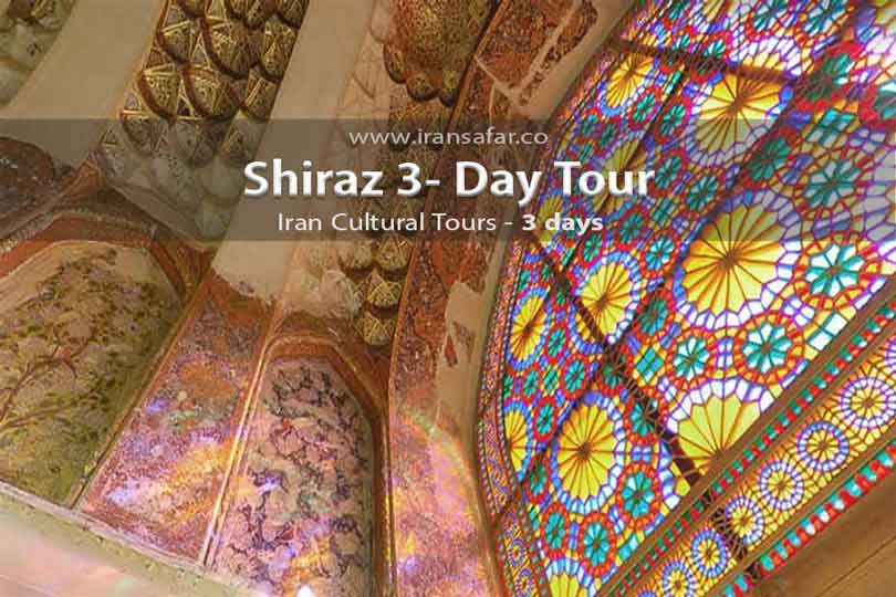 Shiraz 3-Day Tour | Best Shiraz Tour Packages- Iran Safar